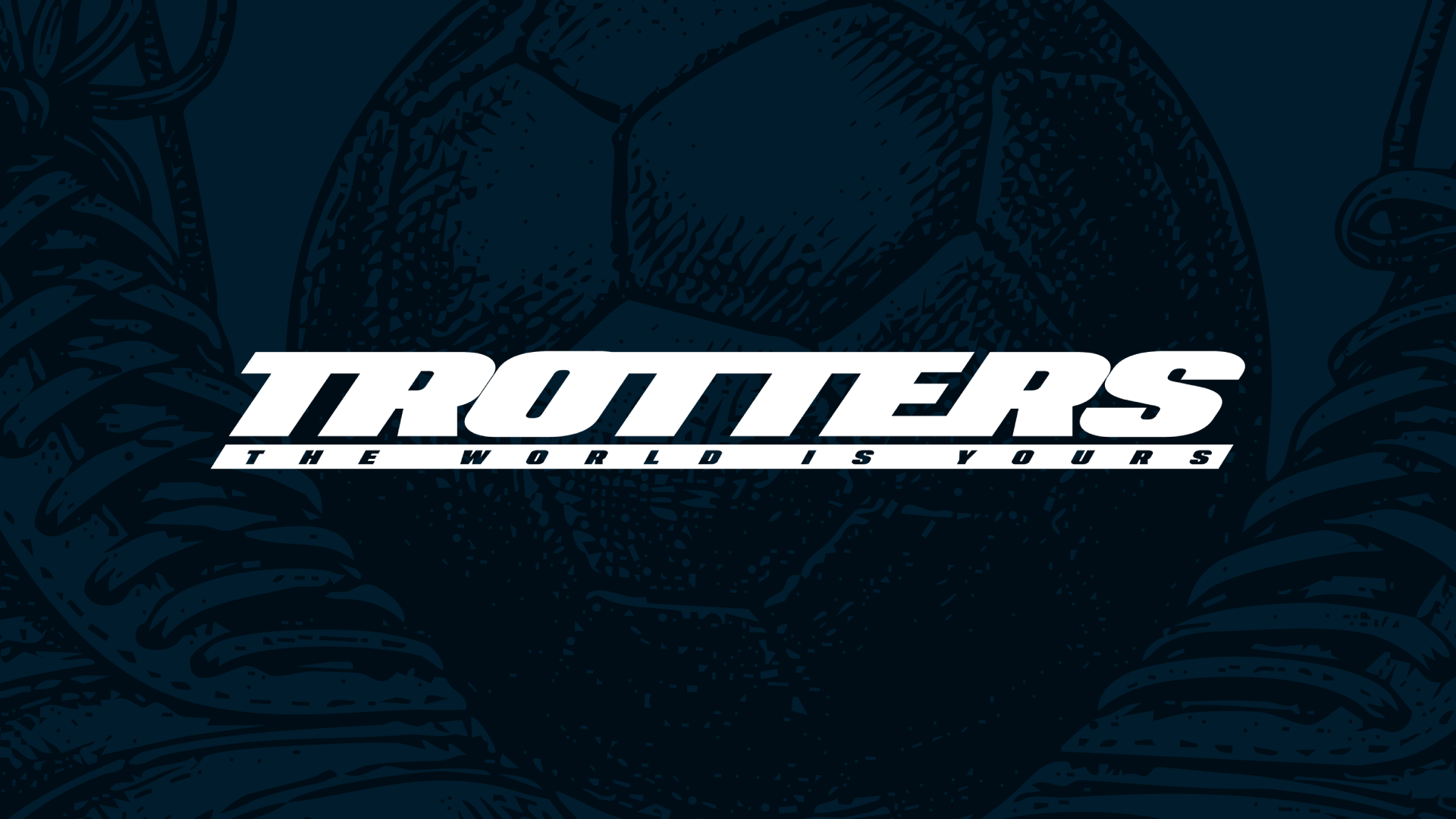 Trotters Global | The World Is Yours